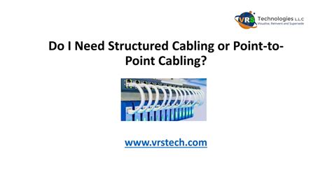 do i need structured cabling or point to point cabling ppt