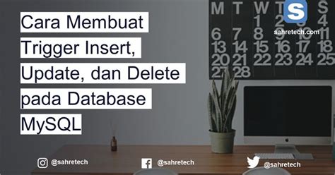 Cara Membuat Trigger Pada Database Mysql Mysql Home Decor Decals