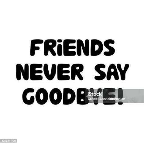 친구들은 결코 작별 인사를 하지 않습니다 귀여운 손으로 그린 장식 글자 흰색 배경에 격리 벡터 스톡 일러스트레이션입니다 떠남에 대한 스톡 벡터 아트 및 기타 이미지 Istock