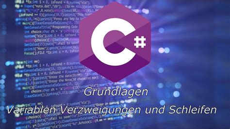 C Tutorial Teil Variablen Verzweigungen Schleifen Grundlagen