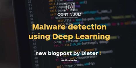 Malware Detection Using Deep Learning Continuum Consulting Nv