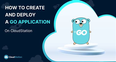 Deploy A Go Application In Minutes