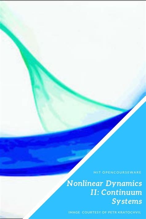 Nonlinear Dynamics Ii Continuum Systems Free Online Course From Mit Free