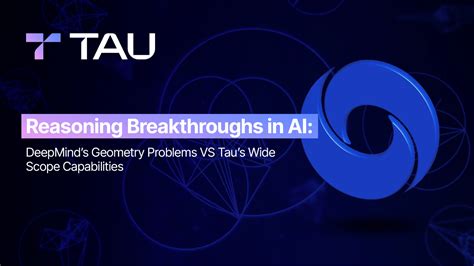 Reasoning Breakthroughs In Ai Deepminds Geometry Problems Vs Taus