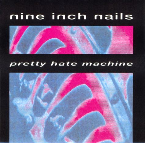 Nine Inch Nails Pretty Hate Machine 1989