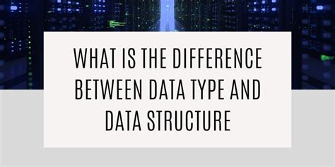 What Is The Difference Between Data Type And Data Structure Rdevto
