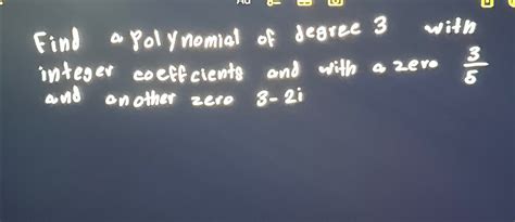 Solved Find A Polynomial Of Degree 3 ﻿with Integer
