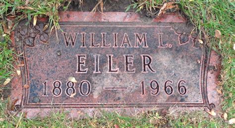 William L Eiler 1880 1966 Mémorial Find A Grave