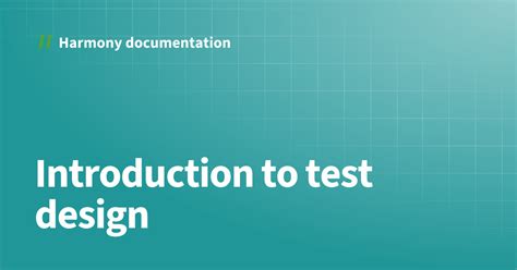 Introduction To Test Design Harmony Documentation