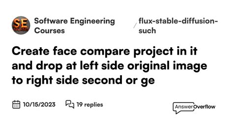 Create Face Compare Project In It And Drop At Left Side Original Image