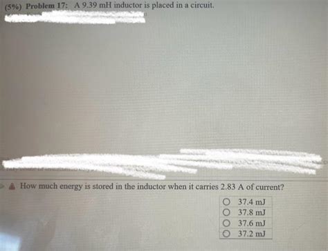 [solved] 5 Problem 17 A 9 39mh Inductor Is Placed In A