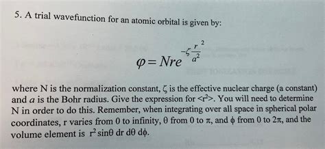 Solved 5 A Trial Wavefunction For An Atomic Orbital Is