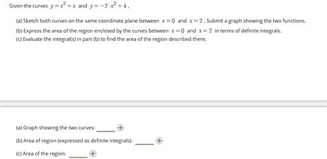 Given The Curves Y X2x And Y 2 X24 A Sketch Both Curves On The Same