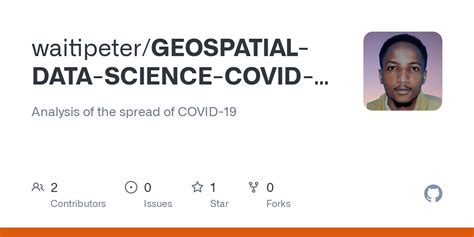 GitHub Waitipeter GEOSPATIAL DATA SCIENCE COVID DATA ANALYSIS Analysis Of The Spread Of