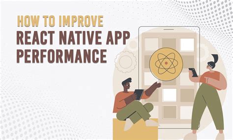 How To Improve React Native App Performance