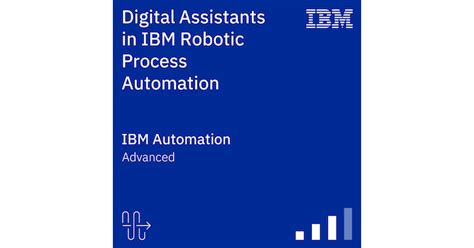 Digital Assistants In Ibm Robotic Process Automation Credly