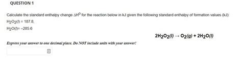 Solved Calculate The Standard Enthalpy Change Ho For The Chegg