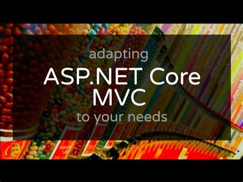 ndc conferences talk adapting asp core mvc to your needs from ndc conferences class central