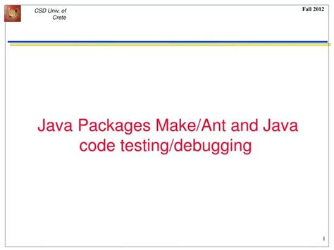 Ppt Java Packages Makeant And Java Code Testingdebugging Powerpoint