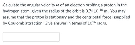 Solved Calculate The Angular Velocity ω Of An Electron