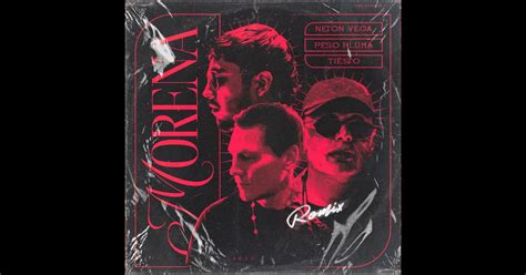 Morena Remix Single” álbum De Neton Vega Peso Pluma And Tiësto En