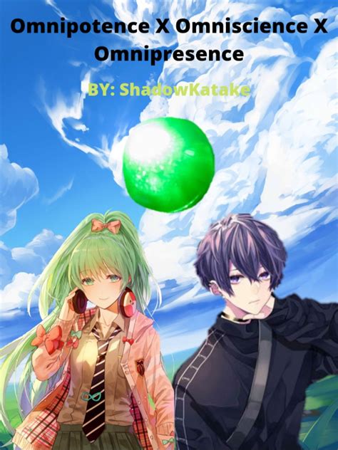 read omnipotence x omniscience x omnipresence shadowkatake webnovel