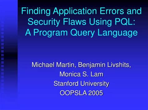 Ppt Finding Application Errors And Security Flaws Using Pql A
