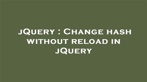 JQuery Change Hash Without Reload In JQuery YouTube