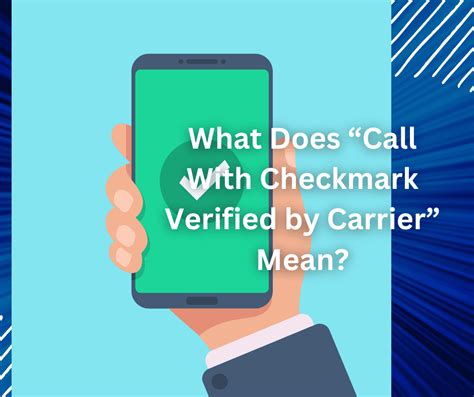 What Does “call With Checkmark Verified By Carrier” Mean Answered