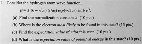 Solved 1 Consider The Hydrogen Atom Wave Function ψ A 6