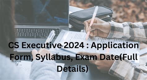 Cs Executive 2024 Application Form Syllabus Exam Date