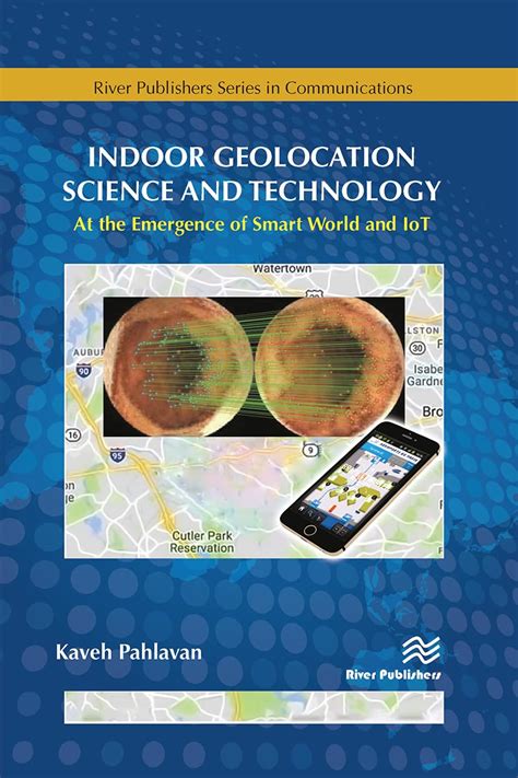 Indoor Geolocation Science And Technology 9788770229678 Pahlavan Kaveh Books