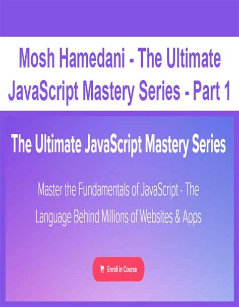Mosh Hamedani The Ultimate Javascript Mastery Series Part 1