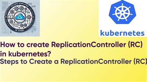Kubernetes Lecture How To Create ReplicationController RC In Kubernetes YouTube