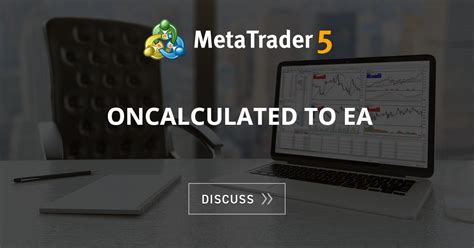 Oncalculated To Ea Expert Advisor Expert Advisors And Automated Trading Mql5 Programming Forum