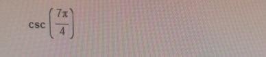 Solved csc 7π4 Chegg com