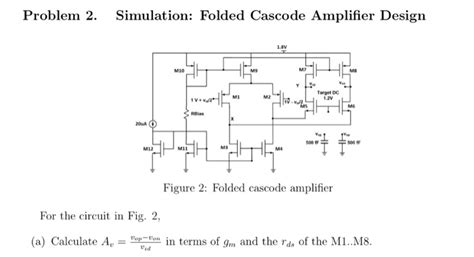 Problem 2 Simulation Folded Cascode Amplifier Chegg Com