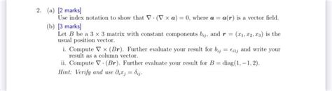 solved 2 a [2 marks] use index notation to show that