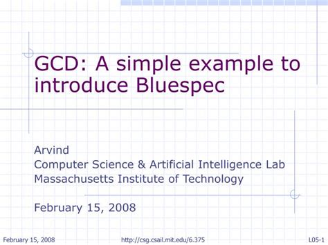 Ppt Gcd A Simple Example To Introduce Bluespec Arvind Computer