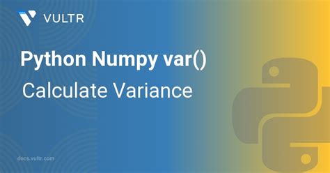 Python Numpy Var Calculate Variance Vultr Docs