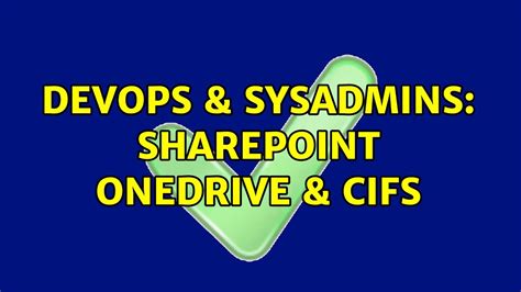 Devops And Sysadmins Sharepoint Onedrive And Cifs Youtube