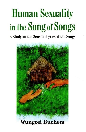 Human Sexuality In The Song Of Songs A Study On The Sensual Lyrics Of The Songs Exotic India Art