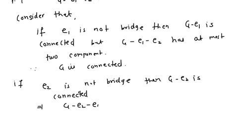 Let G Be Connected Graph And Let E1 And E2 Be Two Edges Of G Prove