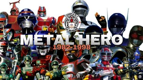 Metal Heroes 1982 1998 News And Blogs Youtube