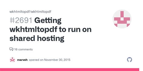Getting Wkhtmltopdf To Run On Shared Hosting · Issue 2691 · Wkhtmltopdfwkhtmltopdf · Github