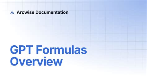 Gpt Formulas Overview Arcwise Documentation