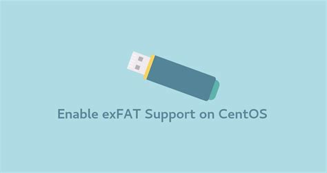 How To Mount An ExFAT Drive On CentOS 7 Linuxize
