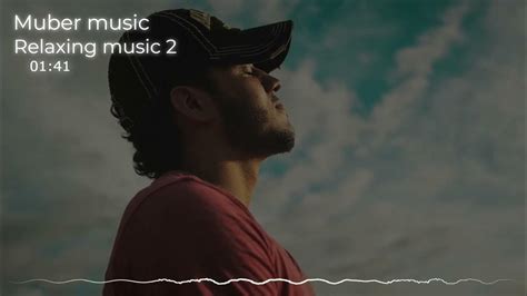 Relax Music 2 Muber Music You Feel Restless Youtube
