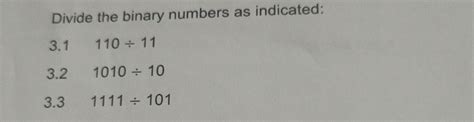 Solved Divide The Binary Numbers As Chegg Com