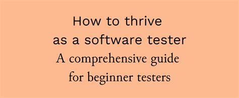 how to thrive as a software tester a comprehensive guide for beginner